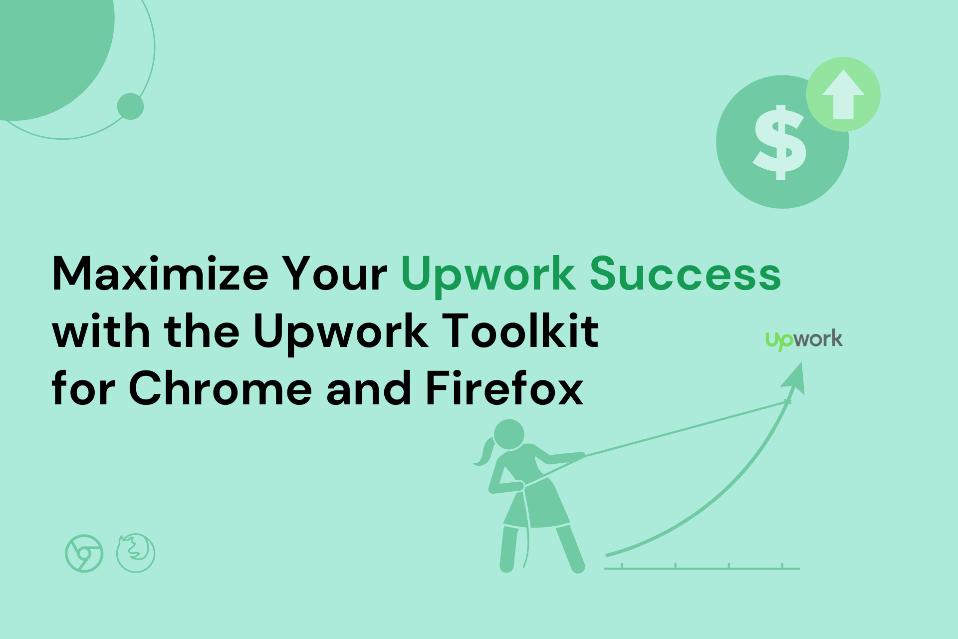 Maximize Your Upwork Success with the Upwork Toolkit for Chrome and Firefox | Upwex.io